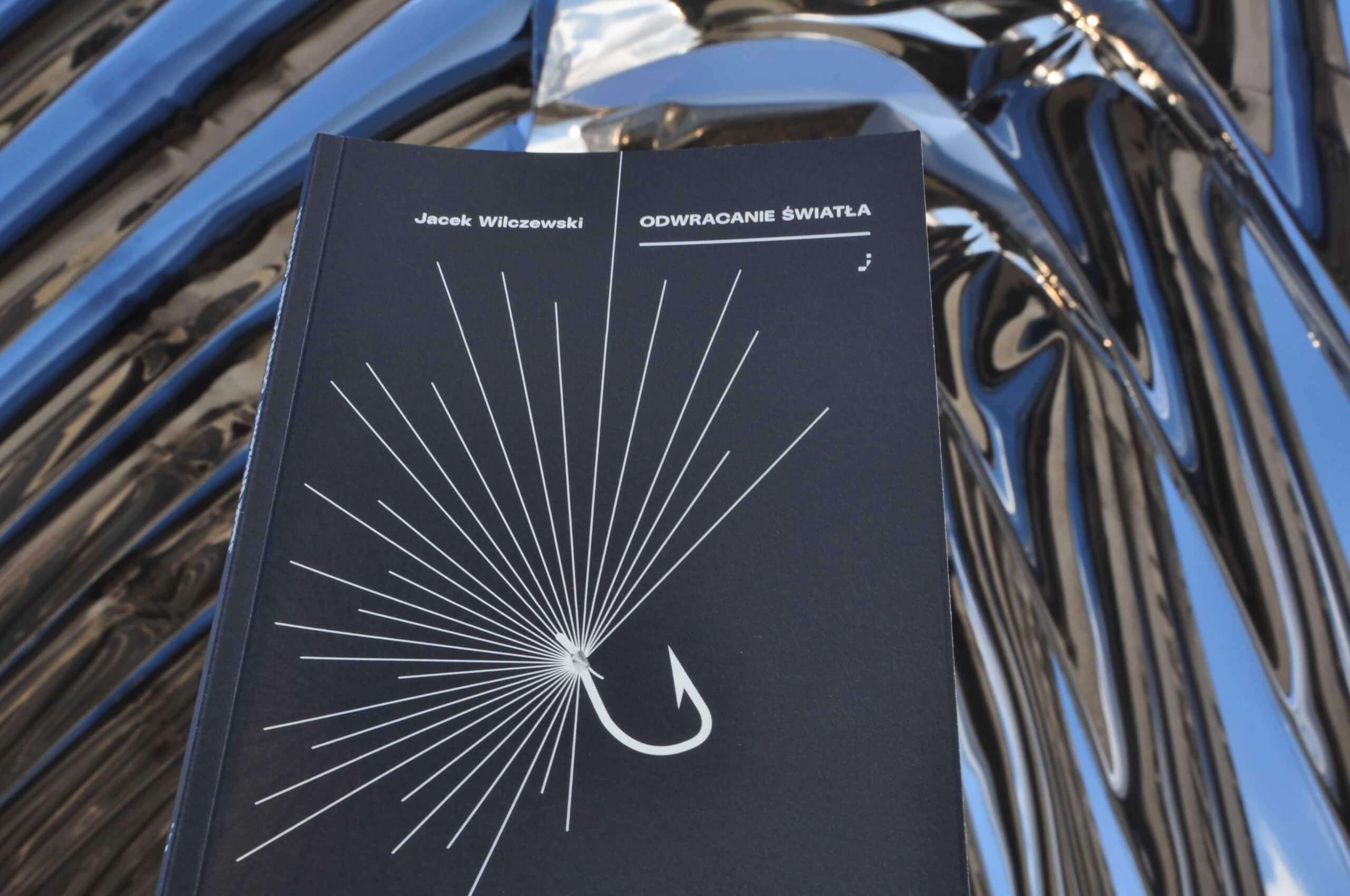 Odwracanie światła (fragmenty) Jacek Wilczewski - wydawnictwoj.pl